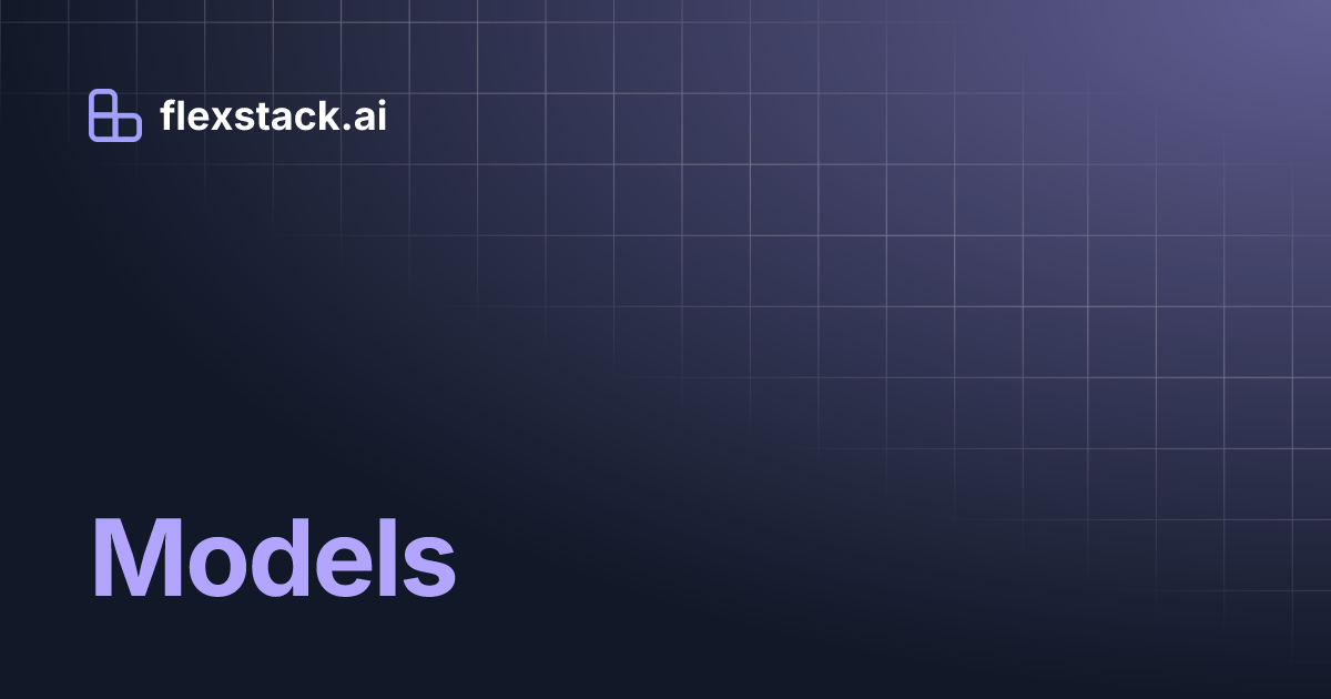 Models | flexstack.ai